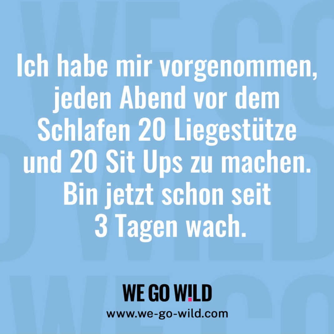 Sprüche: Lustig, Liebevoll, für jeden Tag - We Go Wild