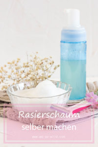 Rasierschaum selber machen in 5 Minuten! - WE GO WILD