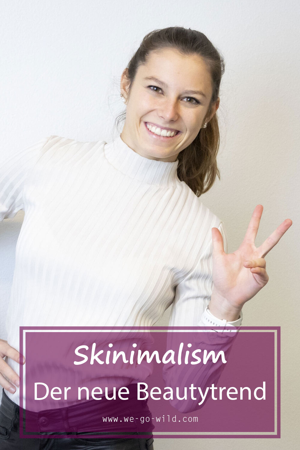 Skinimalism ist der neue Beautytrend, den alle lieben