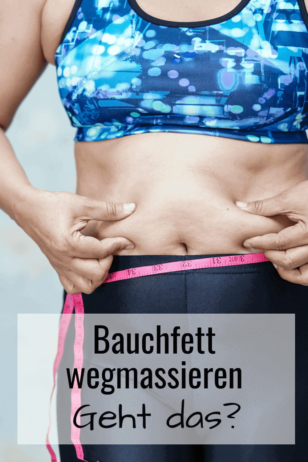 Bauchfett wegmassieren: So machst du es richtig!